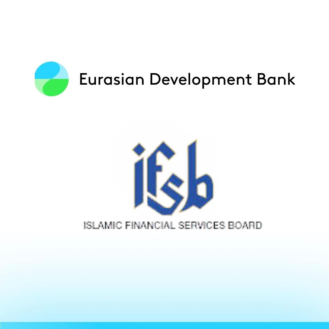 Eurasian Development Bank Joins Islamic Financial Services Board as ...