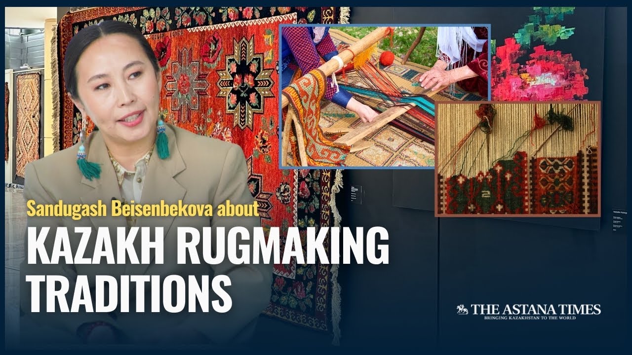 Reviving Rugmaking Traditions and Essence of Modern Kazakh DNA - The ...